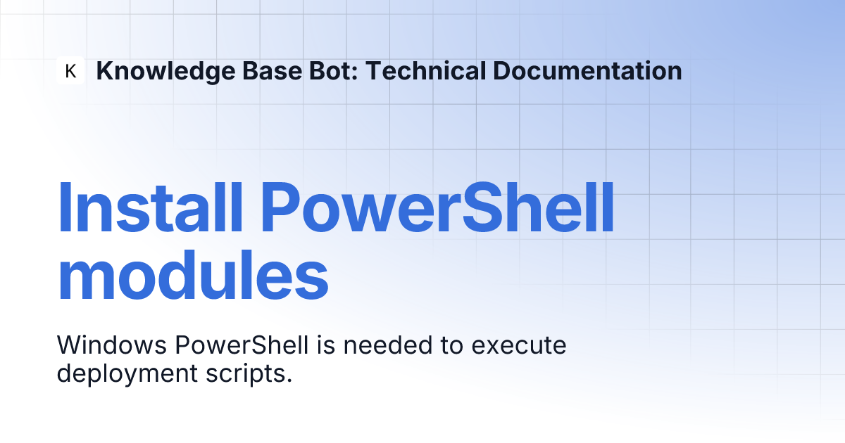 Install Powershell Modules Knowledge Base Bot Technical Documentation